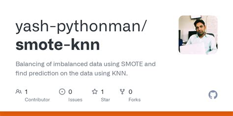 Github Yash Pythonman Smote Knn Balancing Of Imbalanced Data Using Smote And Find Prediction