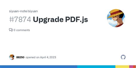 Upgrade Pdfjs · Issue 7874 · Siyuan Notesiyuan · Github