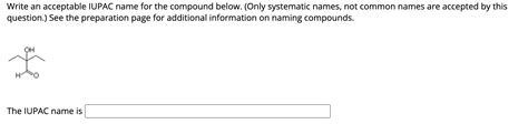 Solved Write An Acceptable Iupac Name For The Compound Chegg Com