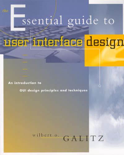 The Essential Guide To User Interface Design An Introduction To Gui Design Principles And