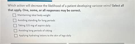 Solved Which Action Will Decrease The Likelihood Of A