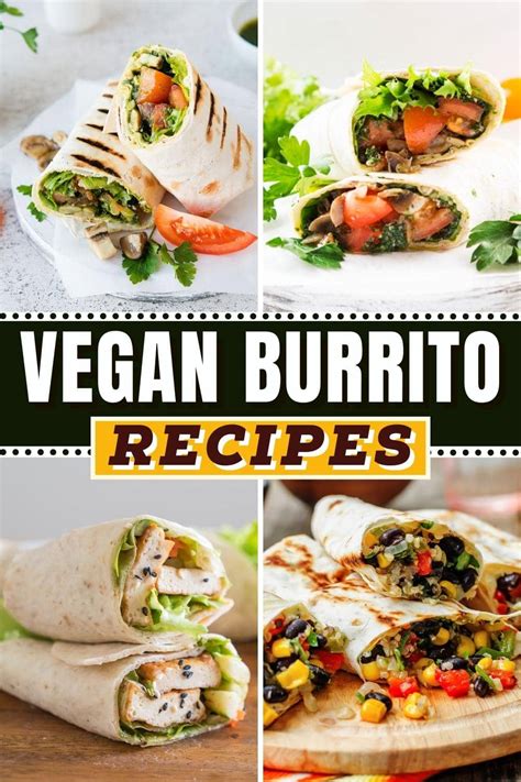 10 Best Vegan Burrito Recipes Insanely Good