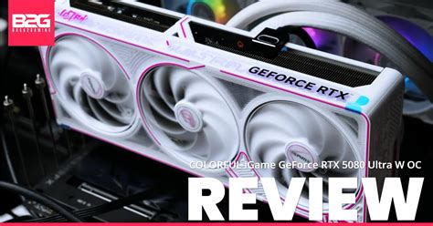 Colorful Igame Rtx 5080 Ultra W Oc 16gb Graphics Card Review Back2gaming