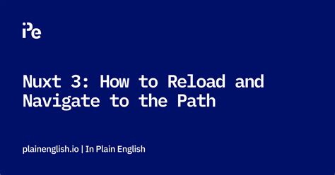 Nuxt 3 How To Reload And Navigate To The Path
