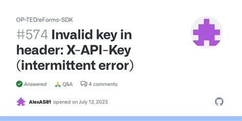 Invalid Key In Header X Api Key Intermittent Error · Op Ted Eforms Sdk · Discussion 574 · Github