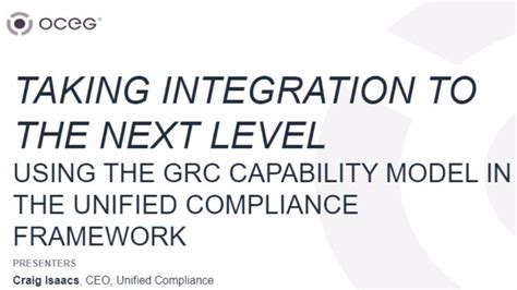 Taking Integration To The Next Level Using The GRC Capability Model In The Unified Compliance