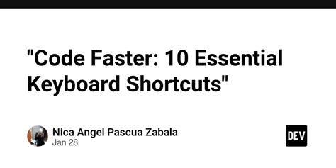 Code Faster 10 Essential Keyboard Shortcuts Dev Community