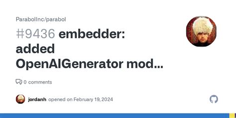 Embedder Added Openaigenerator Model Implementation · Issue 9436 · Parabolincparabol · Github