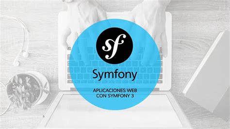 Curso Symfony 3 Y Php 7 Español Youtube