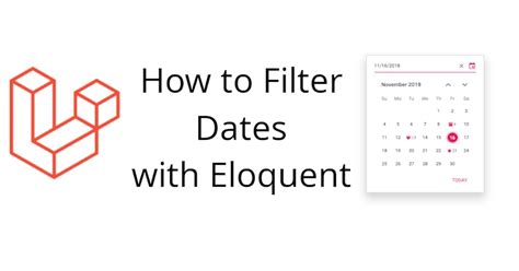 How To Filter Dates With Eloquent Laravel