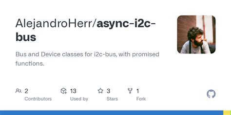 GitHub AlejandroHerr Async I2c Bus Bus And Device Classes For I2c