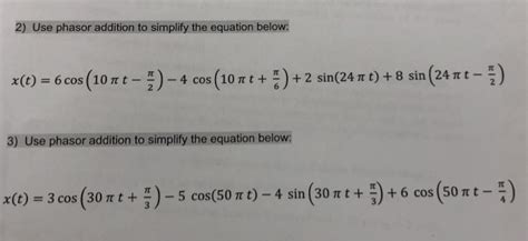 Solved 2 Use Phasor Addition To Simplify The Equation