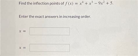 Solved Find The Inflection Points Of F X X4 X3 9x2 5enter