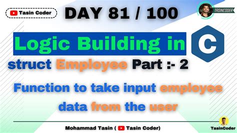 how to build logic in coding function to take input employee tasin coder day81 logic