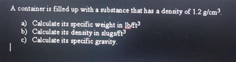 Solved A Container Is Filled Up With A Substance That Has A Chegg Com