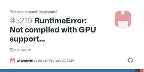 Runtimeerror Not Compiled With Gpu Support Roialignforward At · Issue 5219