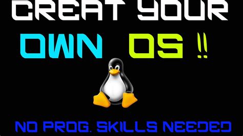 Create Your Own Os From Scratch No Programming Skills Needed