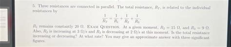 Solved 5 Three Resistances Are Connected In Parallel The