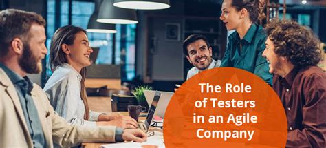 The Role Of Testers In An Agile Company QATestLab Blog