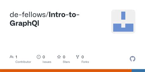 Github De Fellowsintro To Graphql
