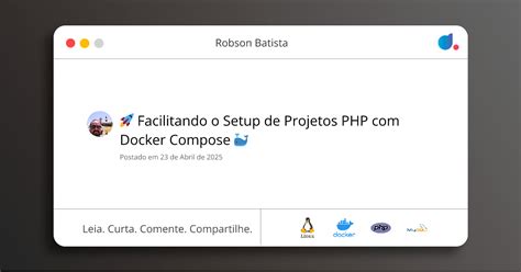 🚀 Facilitando O Setup De Projetos Php Com Docker Compose 🐳 Robson