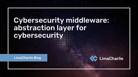 Cybersecurity Middleware Security Abstraction Layer —