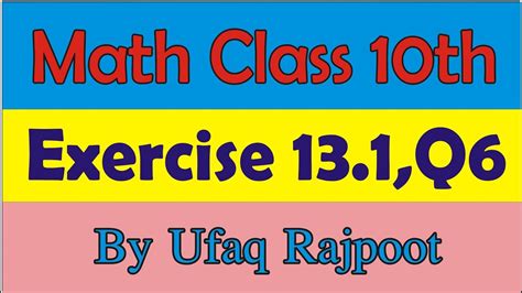 Math Class 10th Ch 13 Ex 13 1 Q6 YouTube