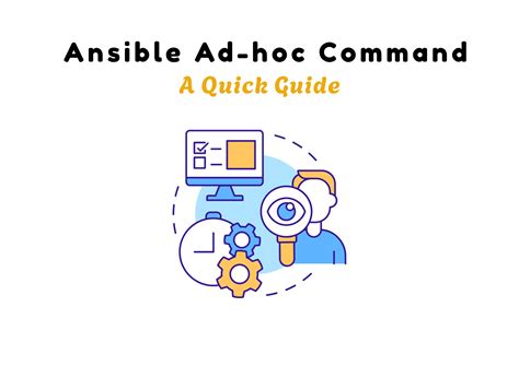 Top 12 Ansible Ad Hoc Commands A Quick Guide