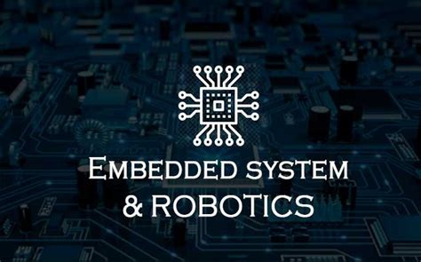 explore the world of embedded systems and robotics best job oriented