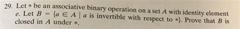 Solved Let Be An Associative Binary Operation On A Set A