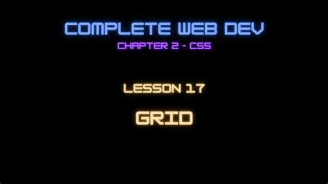 Complete Web Developer Chapter 2 Lesson 17 Grid