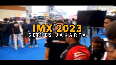 Penta Prima X Imx Series Jakarta Youtube