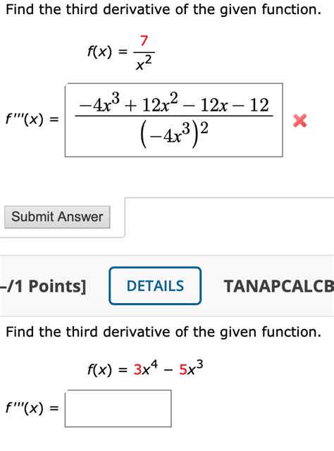 Solved Find The Third Derivative Of The Given Function Chegg Com