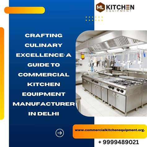 Crafting Culinary Excellence A Guide To Commercial Kitchen Equipment Manufacturers In Delhi