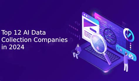 Top 12 Ai Data Collection Companies So Development