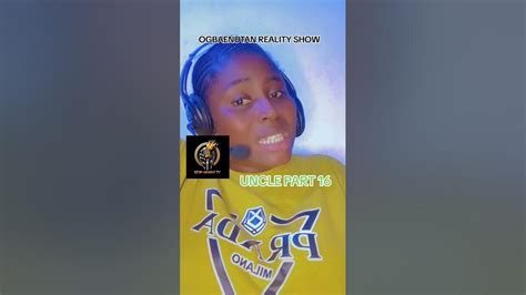 Uncle Part 16ogbaenutantv Youtube
