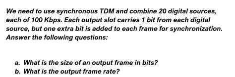 Answered We Need To Use Synchronous Tdm And Bartleby