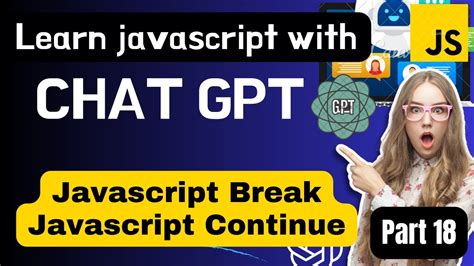 Learn Javascript With Chatgpt Javascript Break Javascript Continue Ai Master Part 18