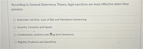 Solved According To General Deterrence Theory Legal