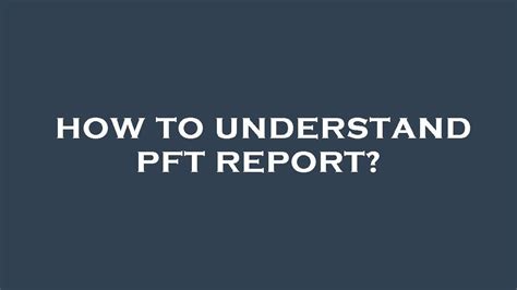 How To Understand Pft Report Youtube