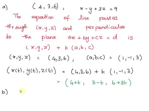 Solved A Find Parametric Equations For The Line Through 4 3 6 That Is Perpendicular To