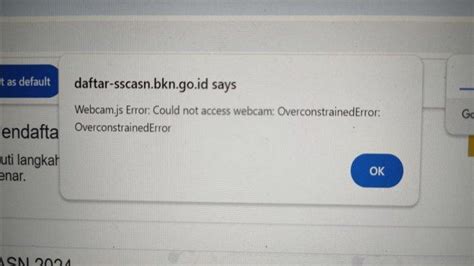 Penyebab Webcam Js Error Could Not Access Webcam Saat Swafoto CPNS