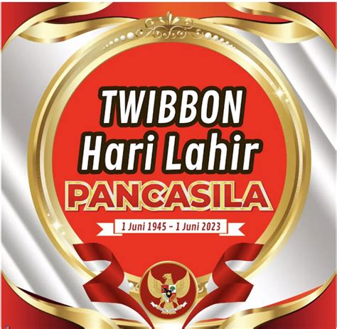 1 Juni Hari Pancasila Ditetapkan Libur Nasional Download Logo Twibbon