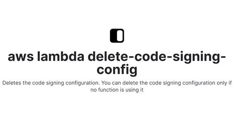 Aws Lambda Delete Code Signing Config Fig