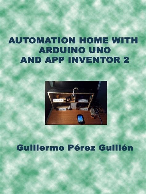 Automation Home With Arduino Uno And App Inventor 2 By Guillermo Perez