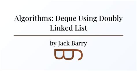 Jack Barry On Linkedin Algorithms Deque Using Doubly Linked List