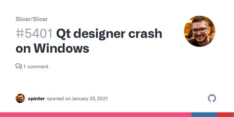 Qt Designer Crash On Windows · Issue 5401 · Slicerslicer · Github