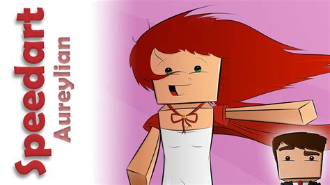 Minecraft Speedart Aureylian Youtube