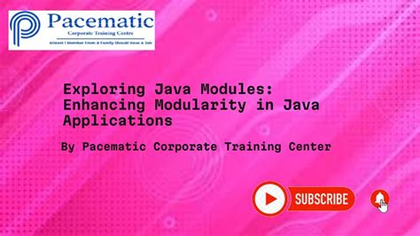 Exploring Java Modules Enhancing Modularity In Java Applications Youtube