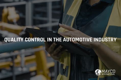 Quality Control In The Automotive Industry Mayco International